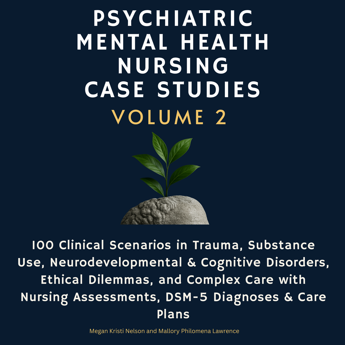 Psychiatric Mental Health Nursing Case Studies, Volume 2 by Megan ...