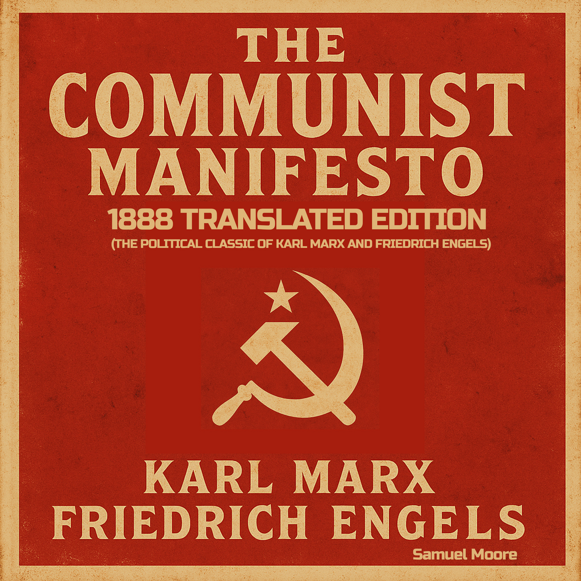 The Communist Manifesto: 1888 Translated Edition (The Political Classic ...