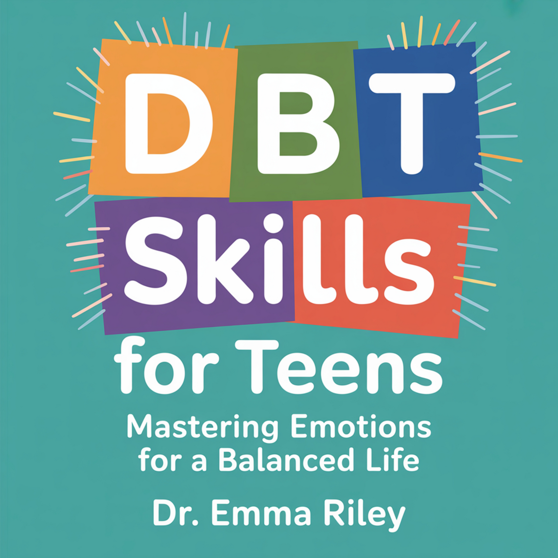 DBT Skills for Teens by Dr. Emma Riley (Audiobook) - Read free for 30 days