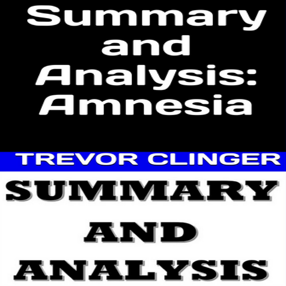 Summary and Analysis: Amnesia by Trevor Clinger (Audiobook) - Read free ...