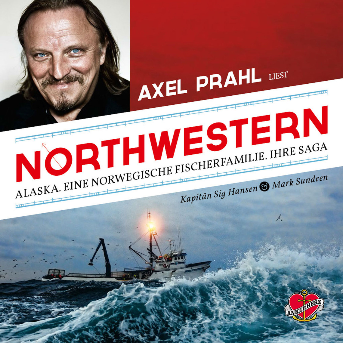 Northwestern - Das Hörbuch von Sig Hansen und Mark Sundeen (Hörbuch ...