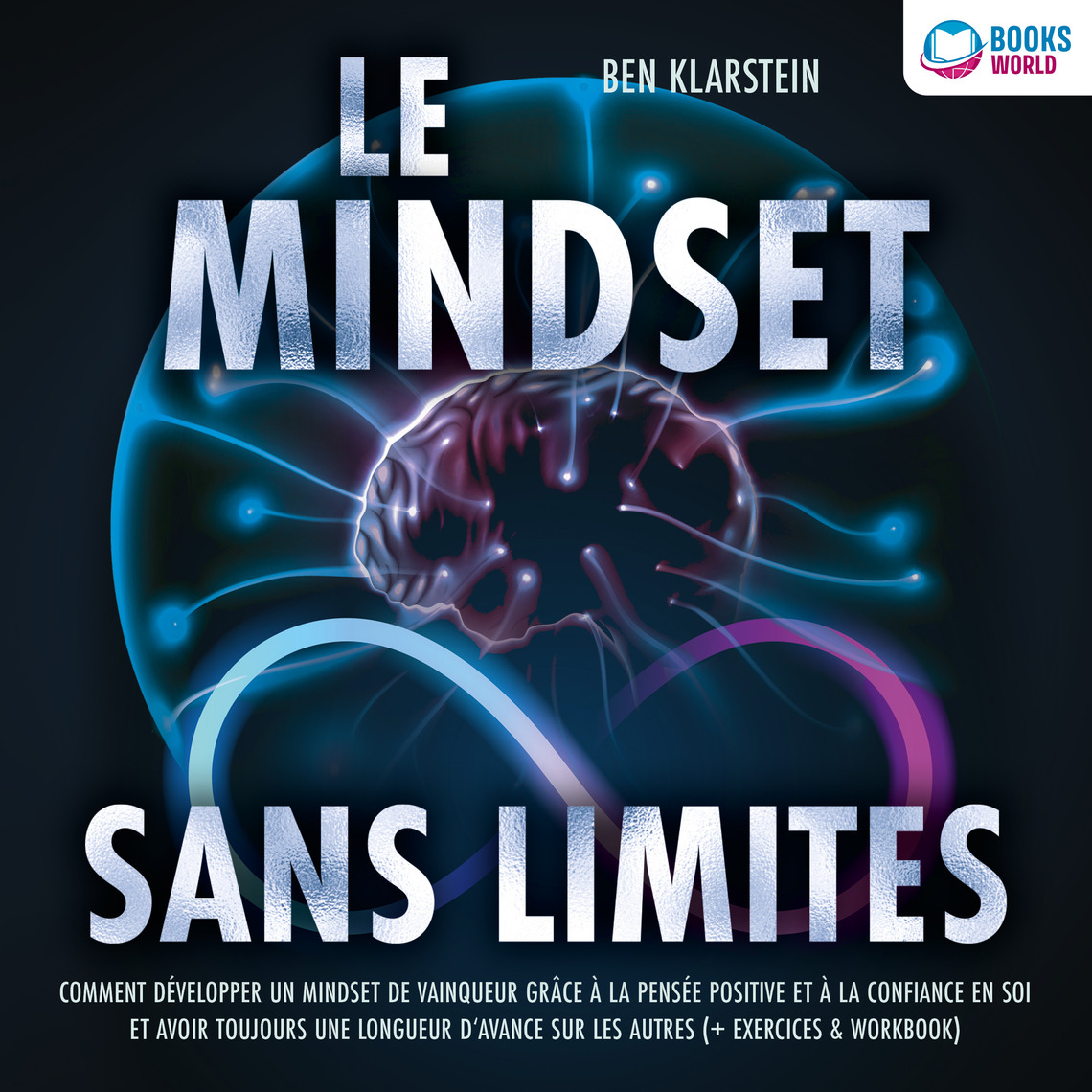 Le mindset sans limites: Comment développer un mindset de vainqueur ...