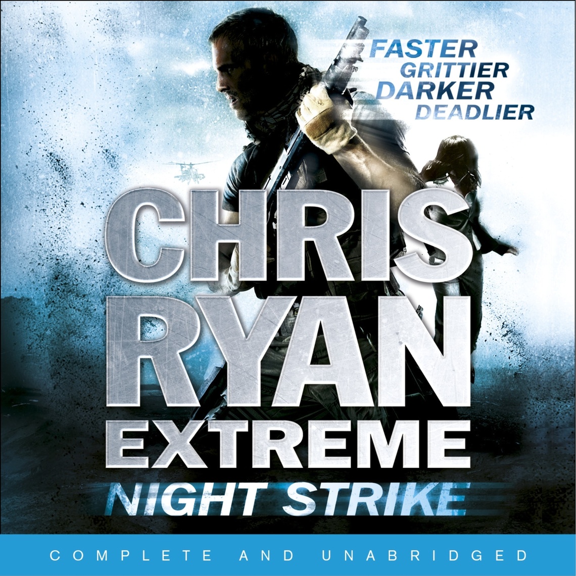 Chris Ryan Extreme: Night Strike by Chris Ryan (Audiobook) - Read free ...