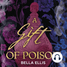 A Gift of Poison by Bella Ellis (Audiobook) - Read free for 30 days