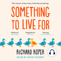 Something to Live For by Richard Roper (Audiobook) - Read free for 30 days