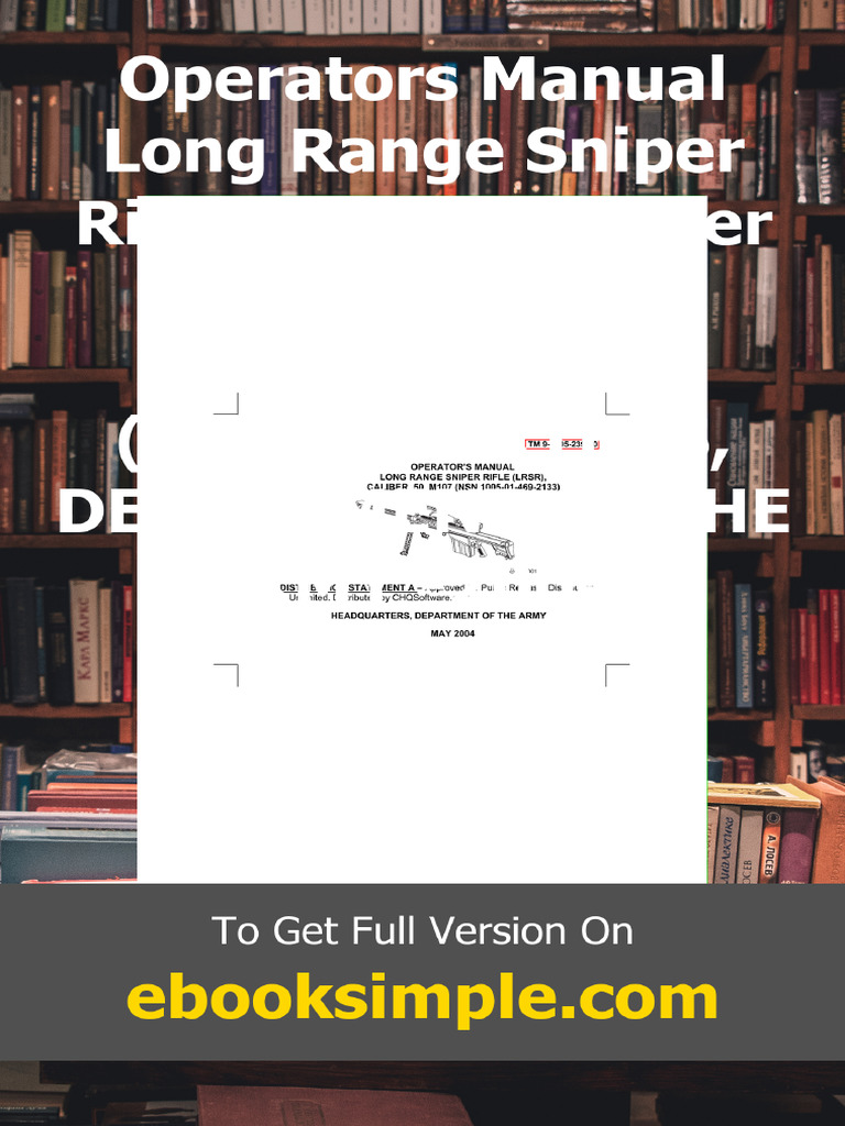 Operators Manual Long Range Sniper Rifle LRSR Caliber .50 m107 TM 9 ...