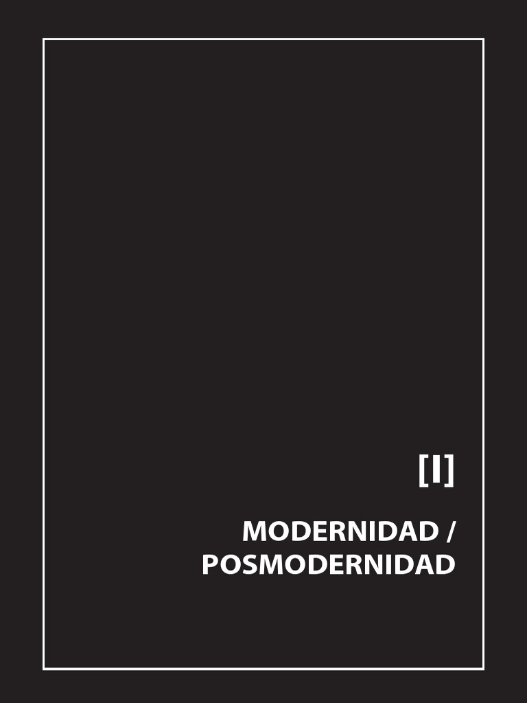 14-Jose Ignacio Lopez-Modernidad Posmodernidad | PDF | Georg Wilhelm ...