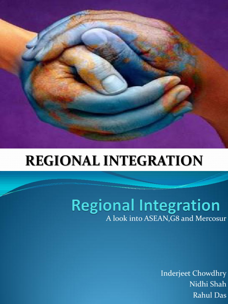 Regional Integration | PDF | Association Of Southeast Asian Nations | Regional Integration