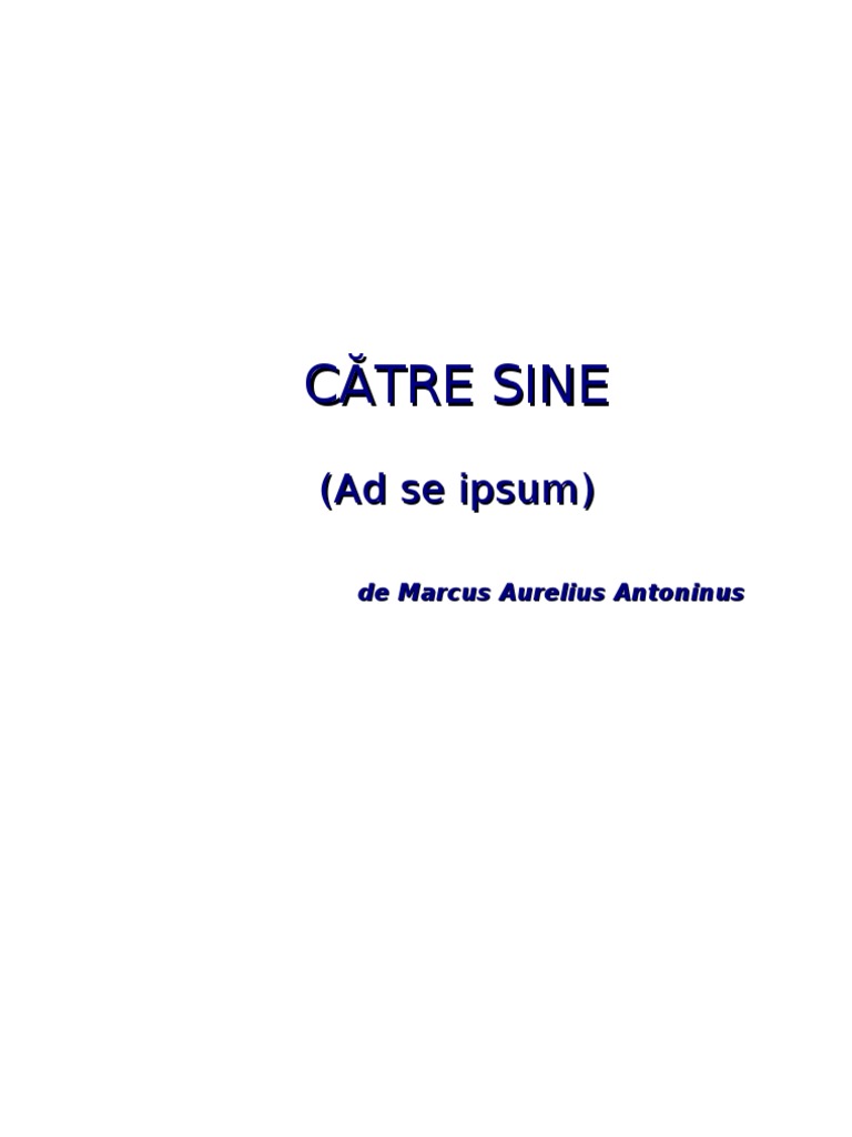 Marcus Aurelius Catre Sine | PDF