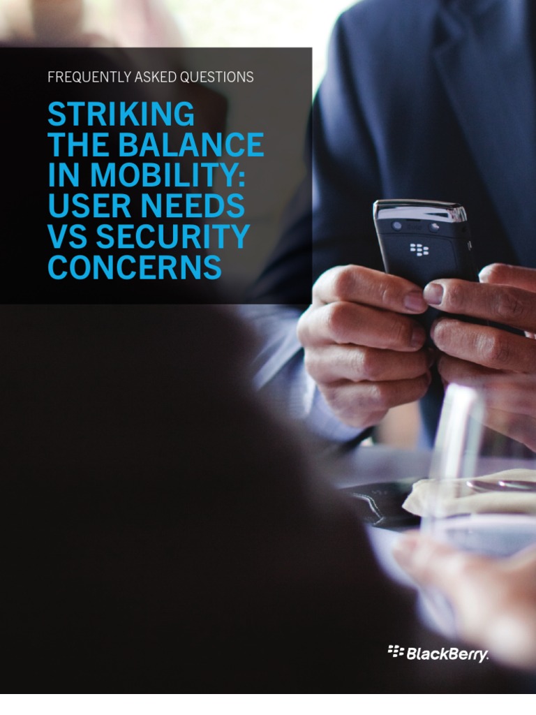 Striking The Balance in Mobility User Needs Vs Security Concerns New ...