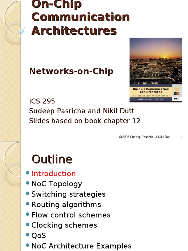Networks-on-Chip: ICS 295 Sudeep Pasricha and Nikil Dutt Slides Based ...
