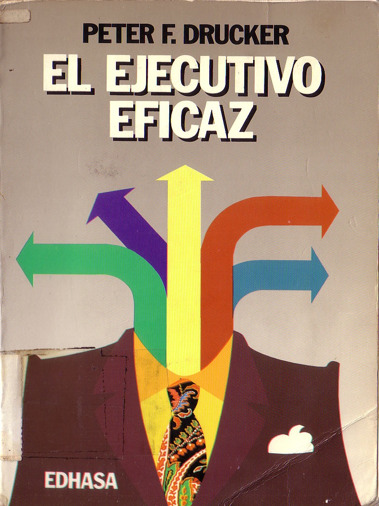 Drucker Peter El Ejecutivo Eficaz PDF | PDF