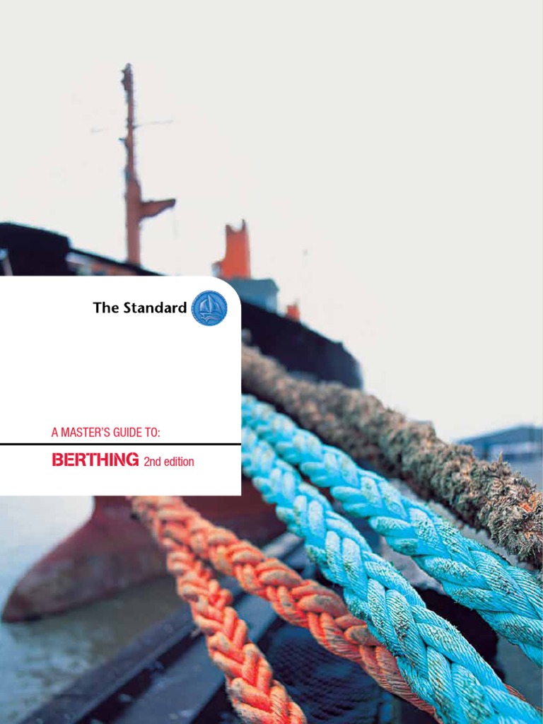 A Master's Guide To Berthing 2nd Edition | PDF | Propeller | Ships