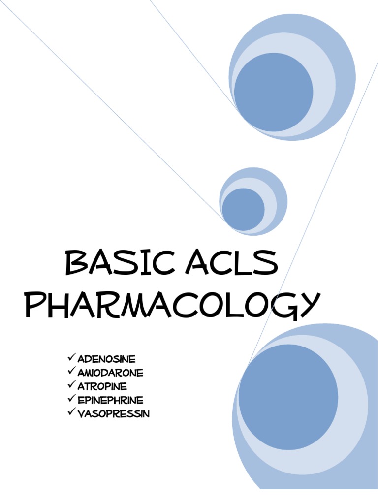ACLS Pharmacology | PDF | Cardiac Arrhythmia | Cardiovascular Diseases