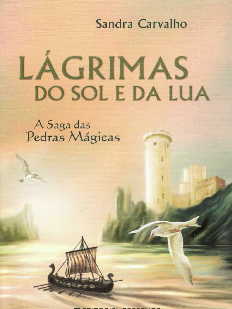 Sandra Carvalho - A Saga Das Pedras Mágicas 3 - Lágrimas Do Sol e Da Lua | PDF | Vikings | Lua