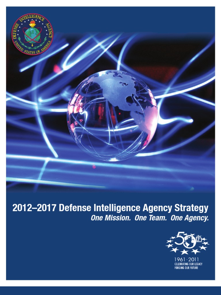 DIA Strategy 2012-2017 Overview | PDF | Defense Intelligence Agency ...