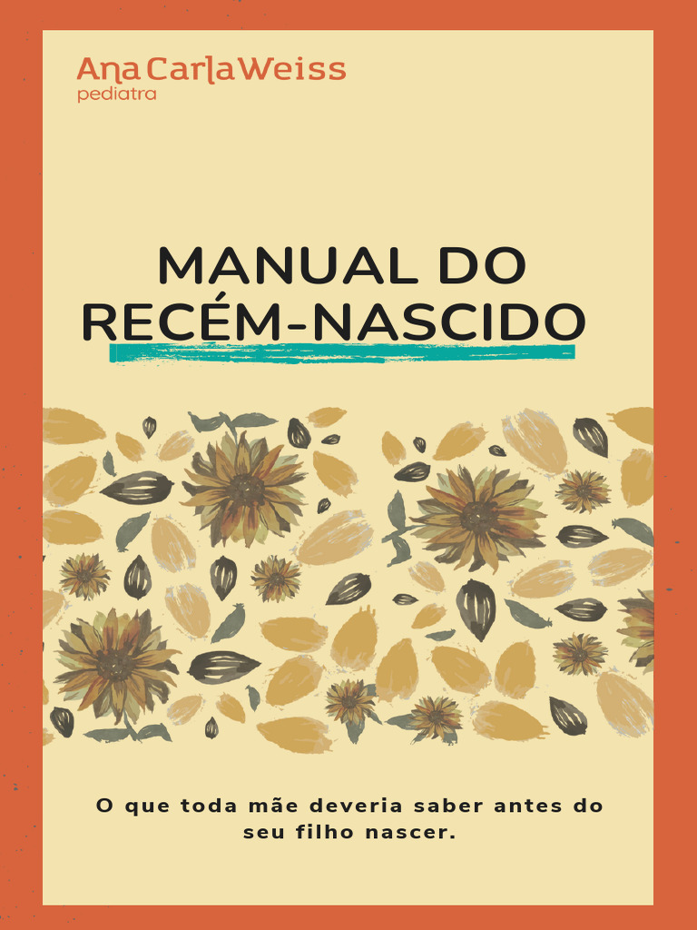 Manual Do Recém Nascido (Dra. Ana Carla Weiss) | PDF | Amamentação ...