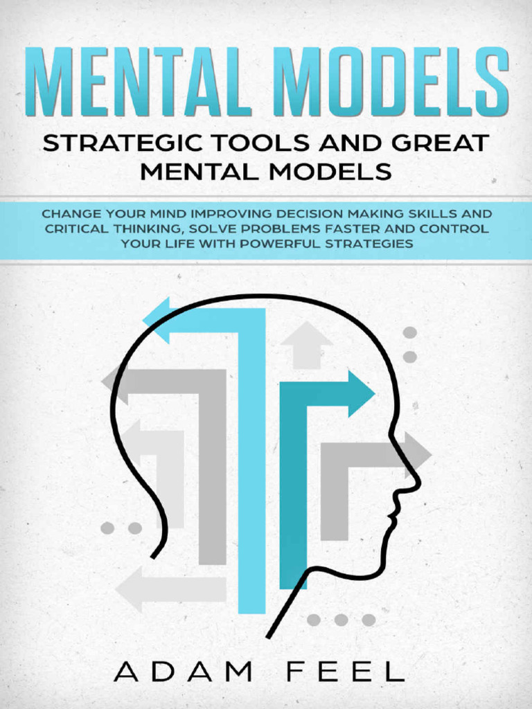 Mental Models (Feel Adam) (Z-Library) | PDF | Thought | Comparative ...