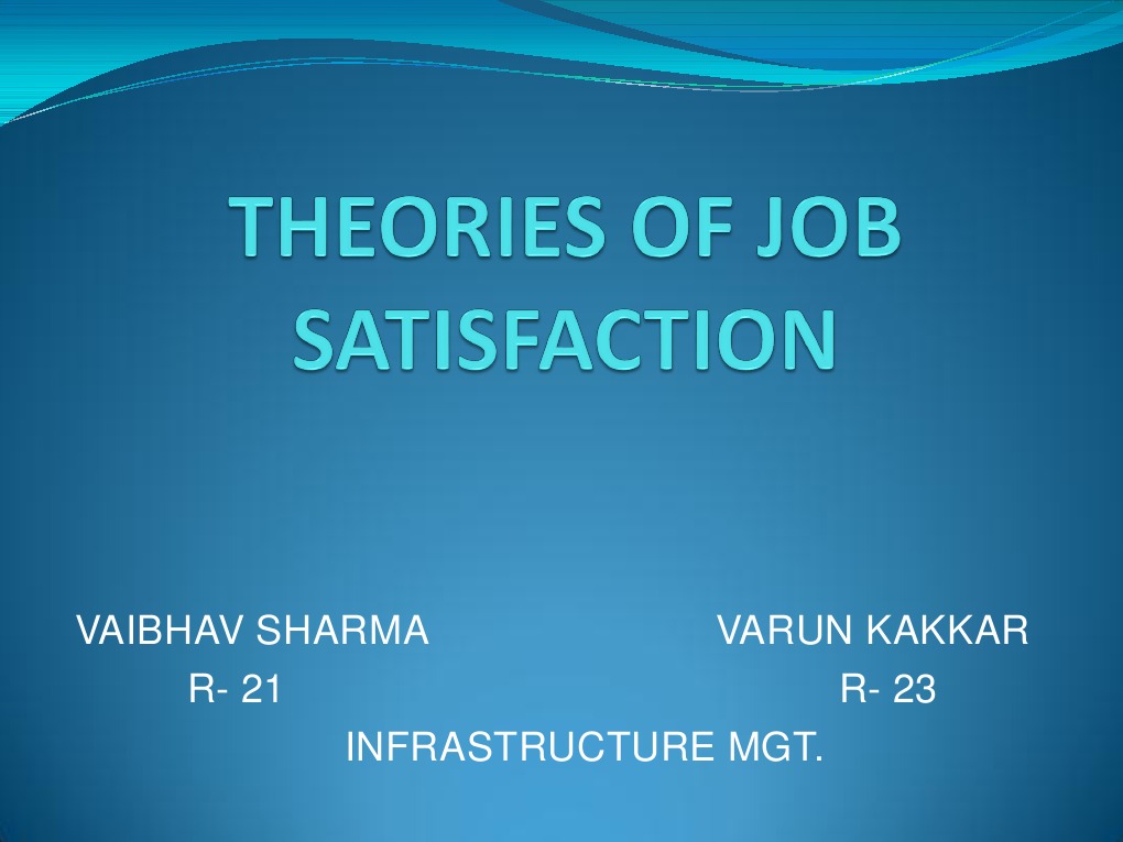 Theories of Job Satisfaction | Job Satisfaction | Motivation | Free 30 ...