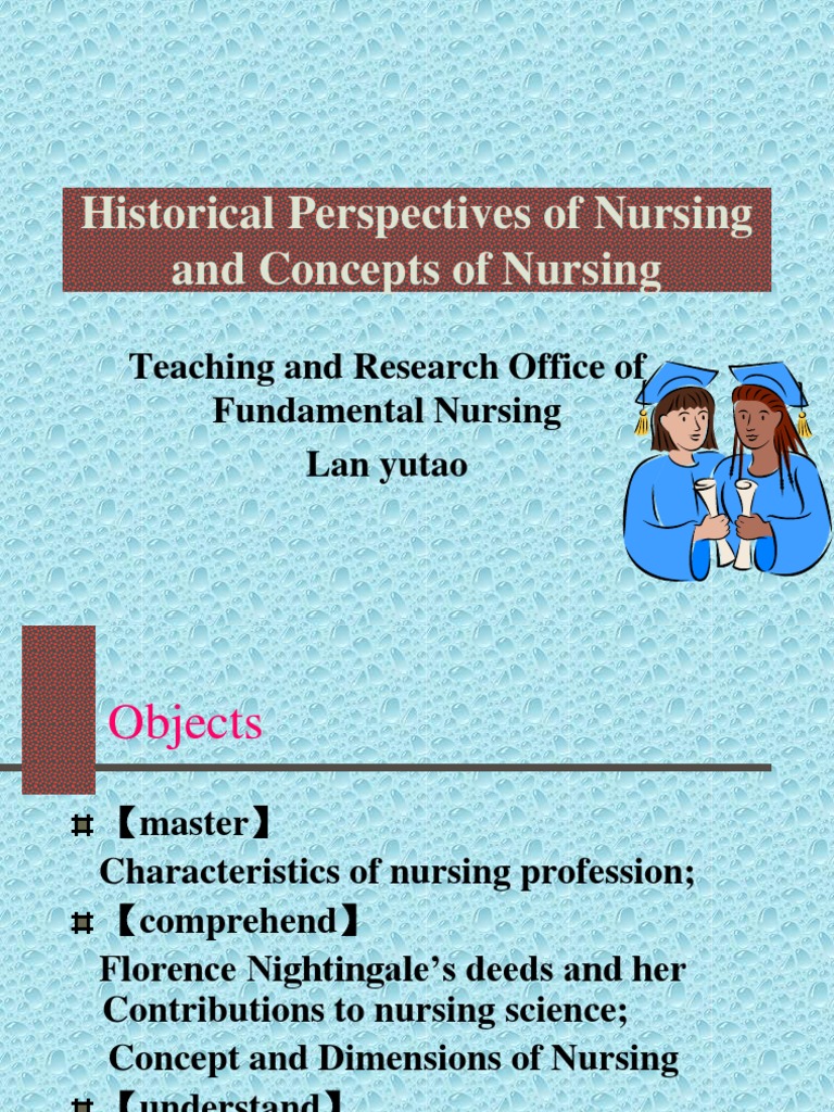 Historical Perspectives of Nursing and Concepts of Nursing | PDF