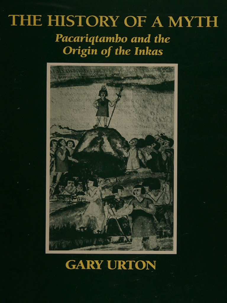 07 - URTON, Gary. the History of a Myth_ Pacariqtambo and the Origin of ...