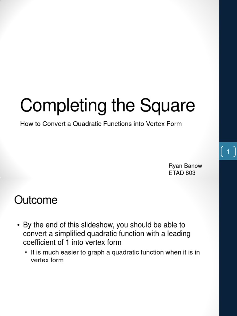 Completing The Square: How To Convert A Quadratic Functions Into Vertex ...