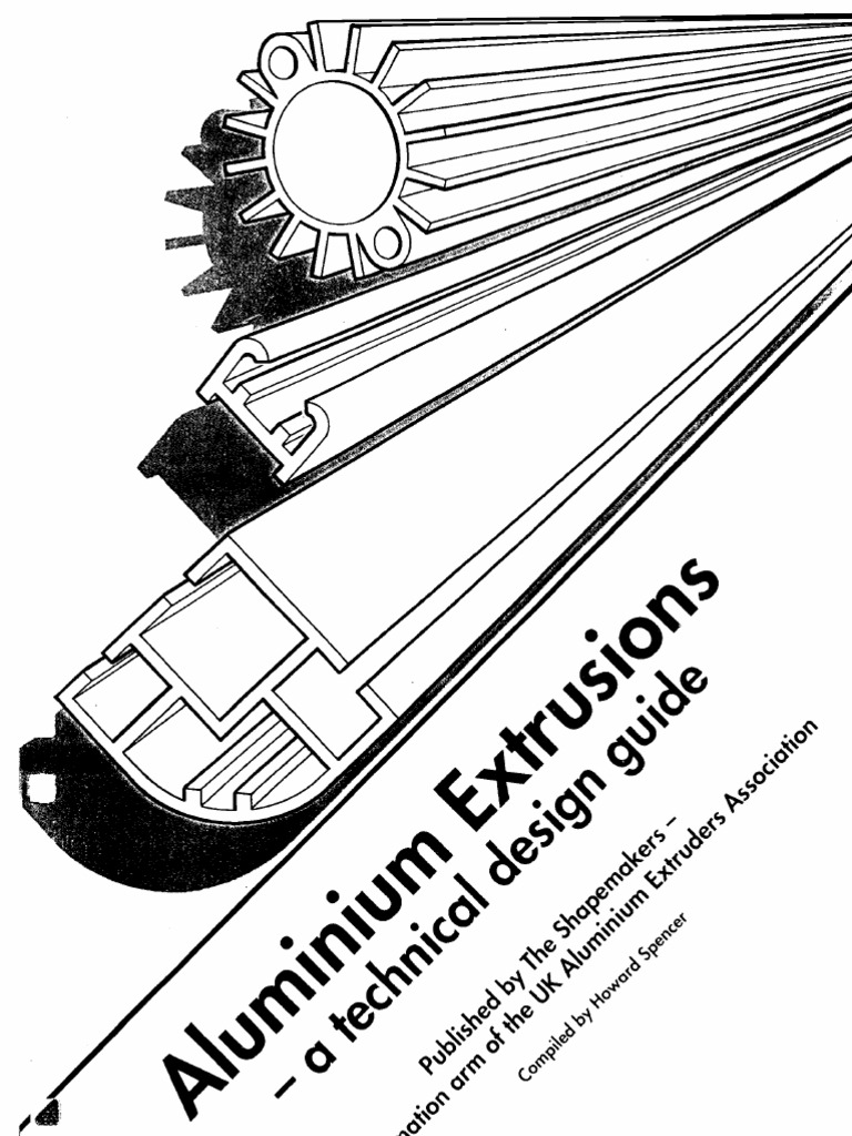 Aluminium Extrusions - Technical Design Guide | PDF | Extrusion | Heat ...