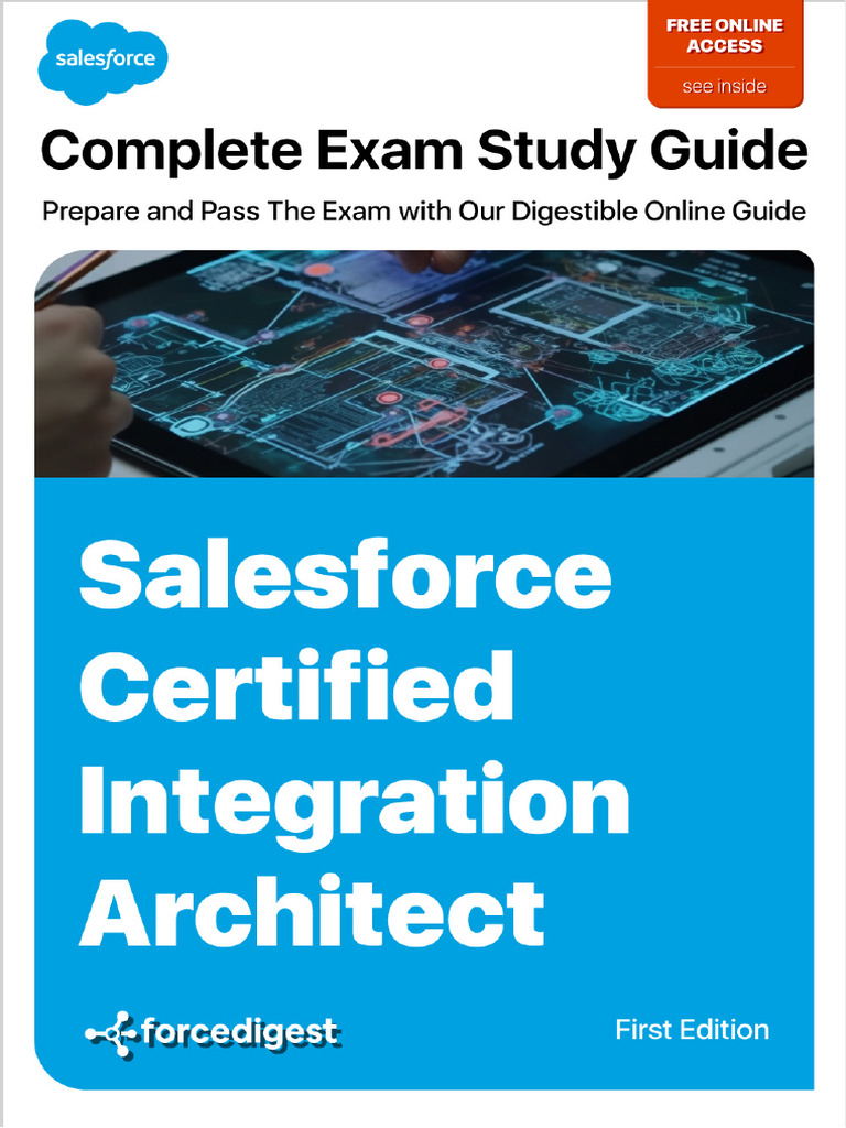 Salesforce Certified Integration Architect Exam_ -- ForceDigest -- 2023 ...