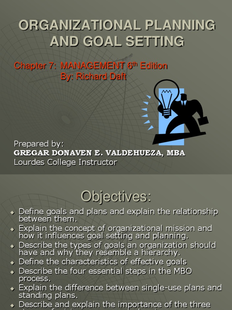 Organizational Planning and Goal Setting: Chapter 7: MANAGEMENT 6 Edition By: Richard Daft | PDF ...