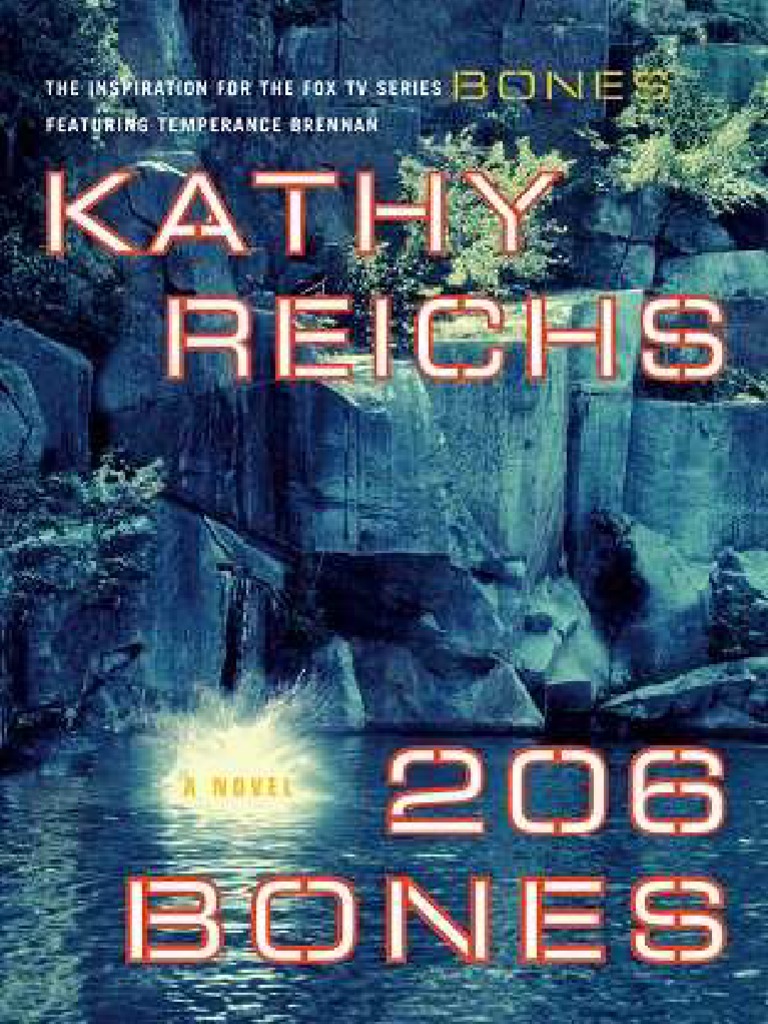 206 Bones: A Novel by Kathy Reichs | PDF | Forensic Science | Books