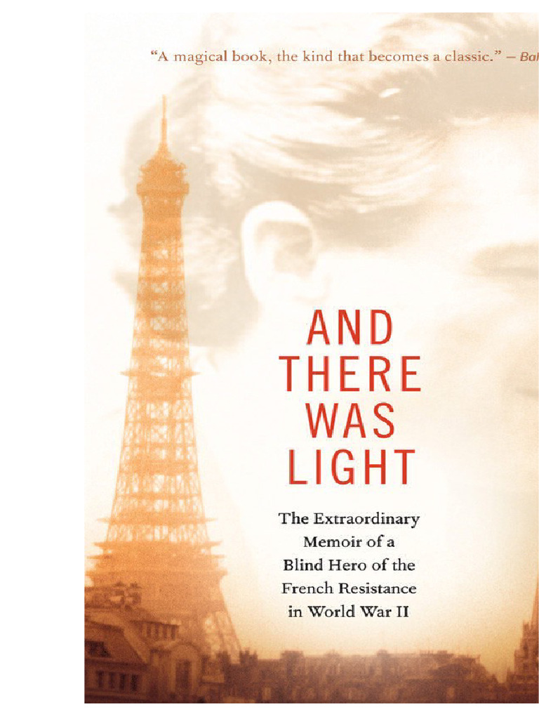 And There Was Light The Extraordinary Memoir Of A Blind Hero Of The ...