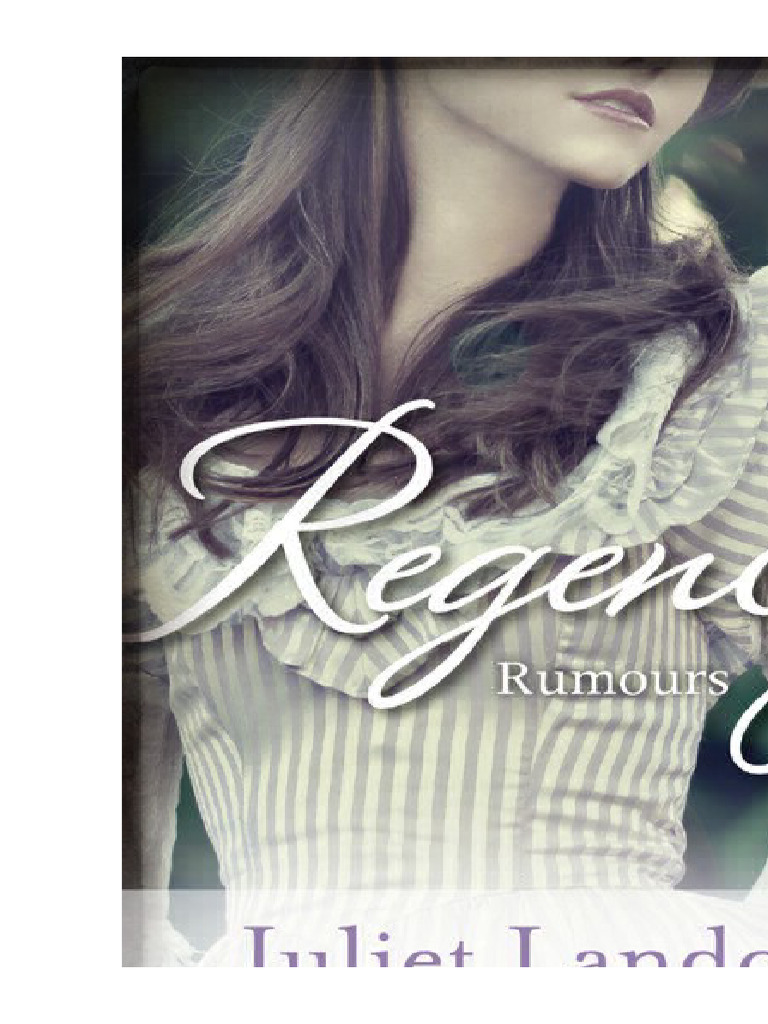 Regency Rumoursa Scandalous Mistressdishonour And Desire Landon Juliet ...