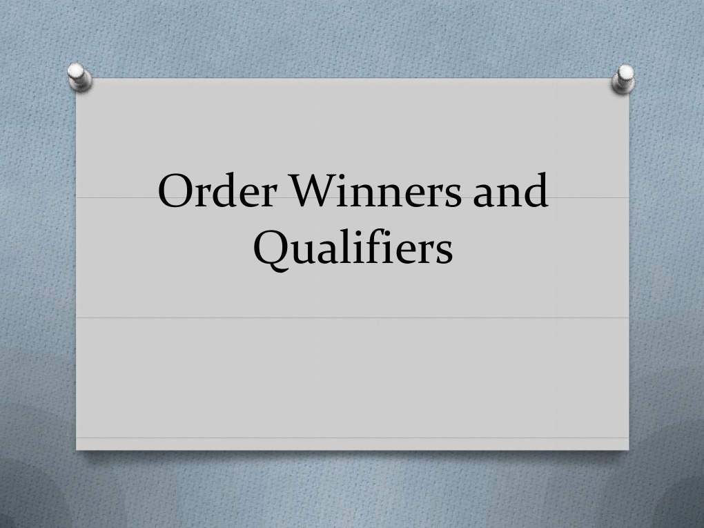 order winners and qualifiers