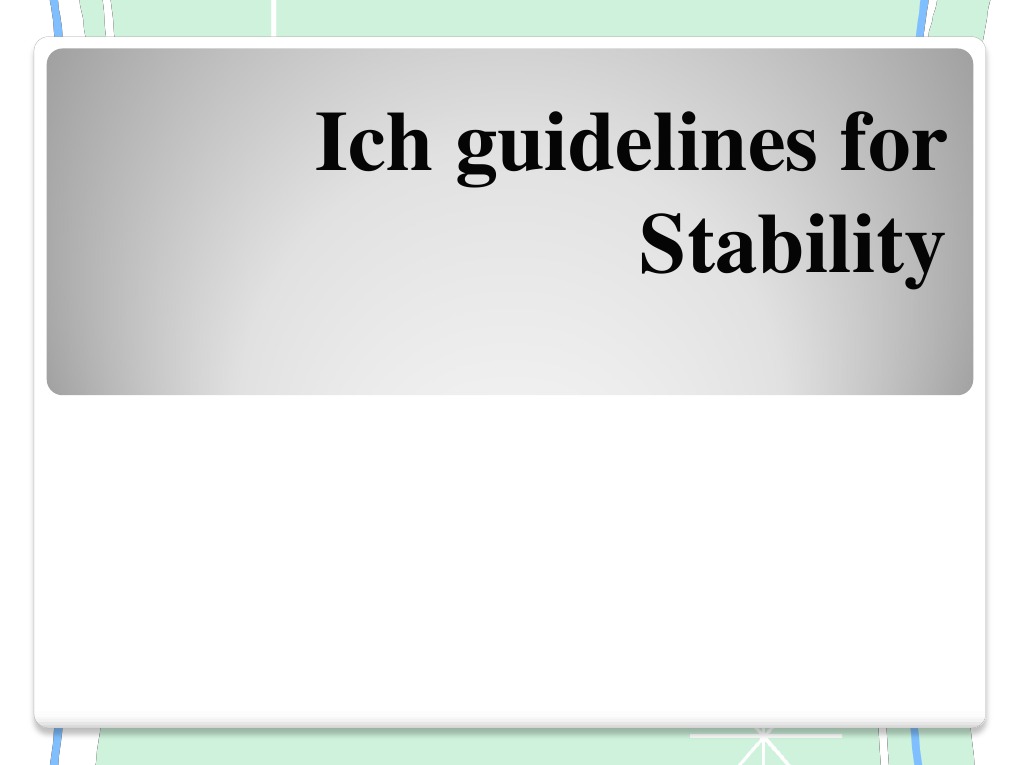ICH Guidelines of Stability | PDF | Clinical Trial | Pharmaceutical