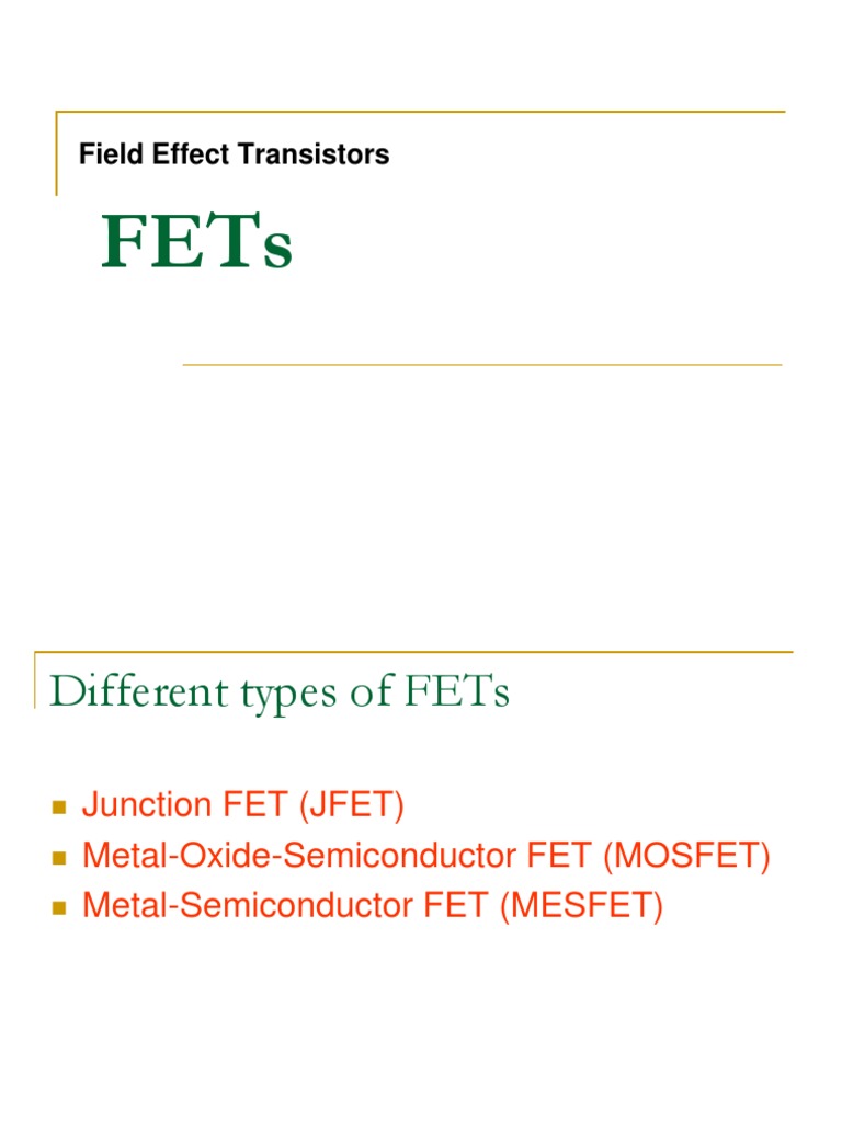 Types and Functions of FETs Explained | PDF | Field Effect Transistor ...