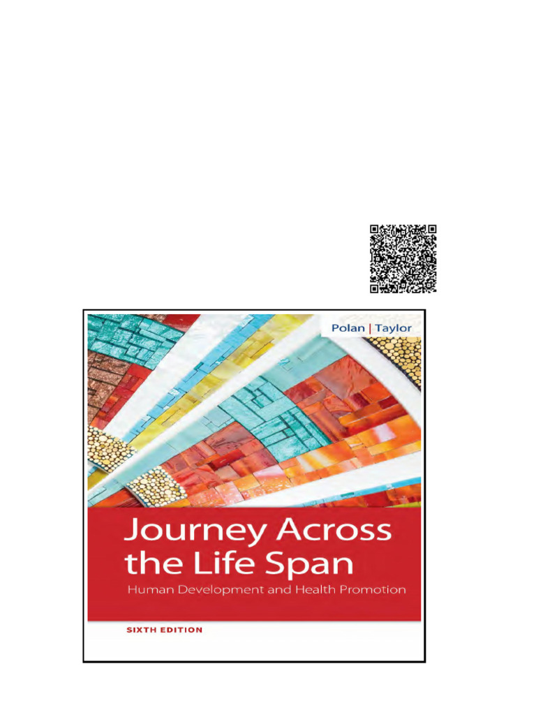 Journey Across the Life Span Human Development and Health Promotion 6e ...