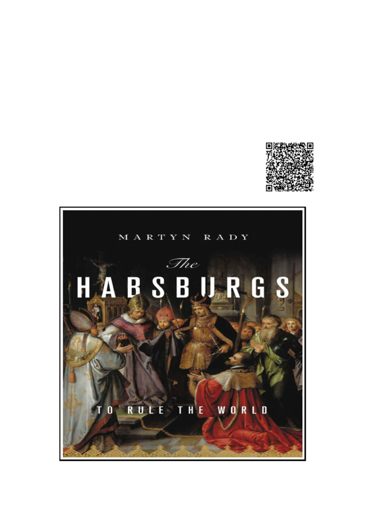 Habsburgs To Rule the World Martyn C. Rady The Martyn C. Rady | PDF ...