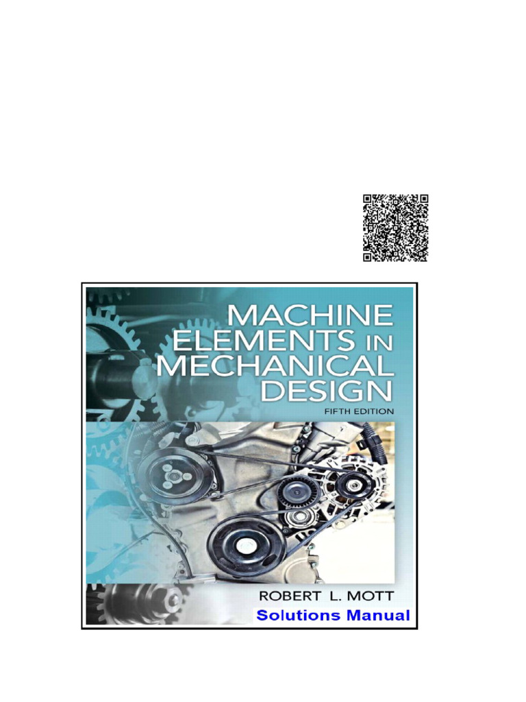 Machine Elements in Mechanical Design 5th Edition Mott Solutions Manual ...