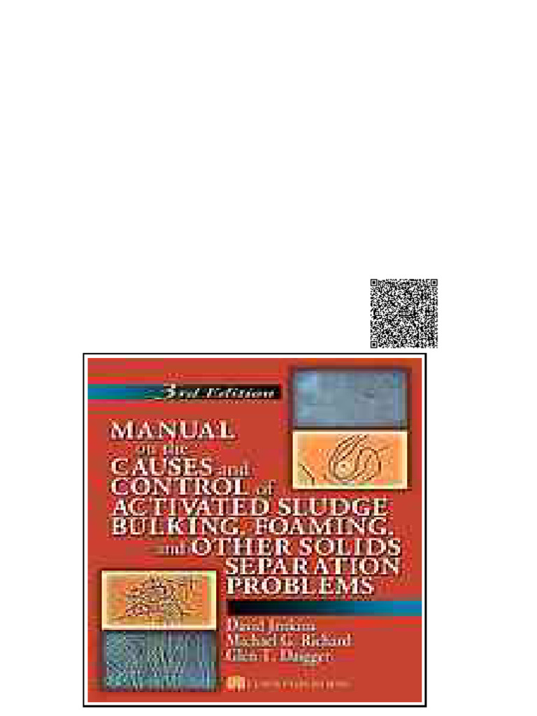 Manual On The Causes and Control of Activated Sludge Bulking Foaming ...