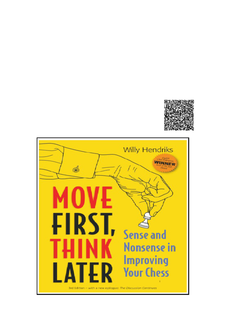 Move first think later sense and nonsense in improving your chess Third ...
