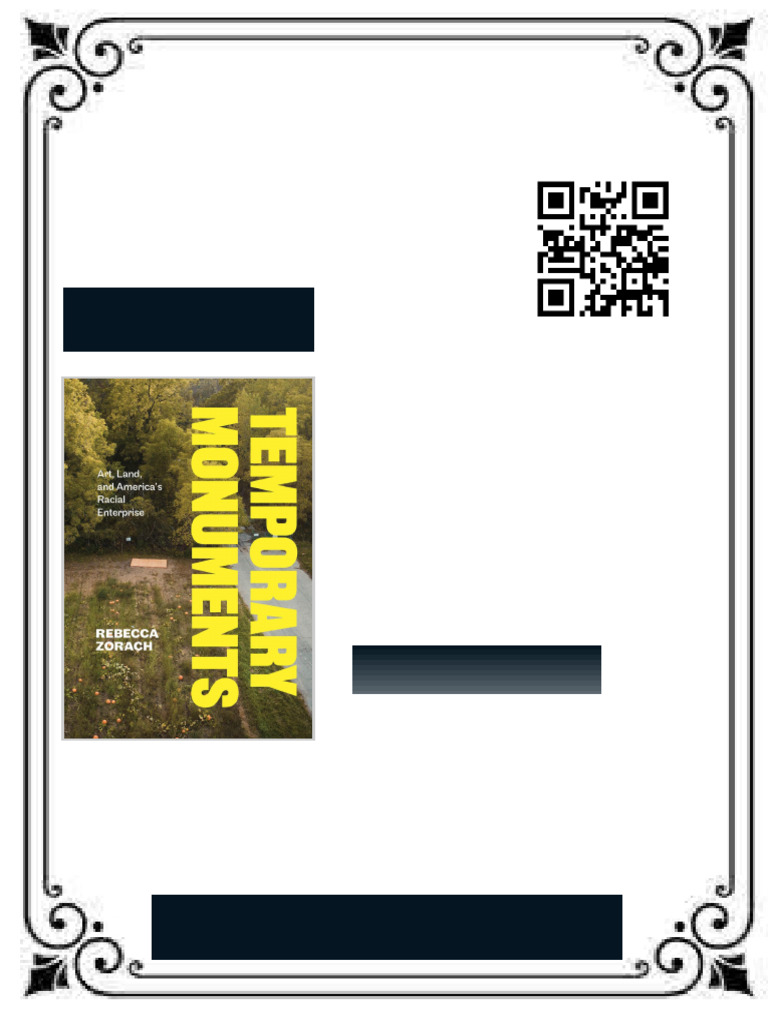 Temporary Monuments: Art, Land, and America's Racial Enterprise Rebecca ...