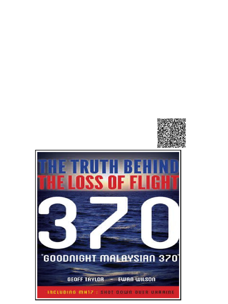 Goodnight Malaysian 370 The Truth Behind The Loss Of Flight 370 ...