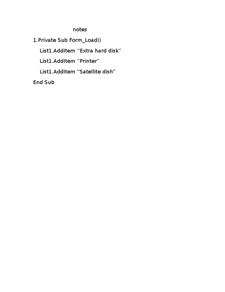 Notes 1.private Sub Form - Load List1.Additem "Extra Hard Disk" List1 ...