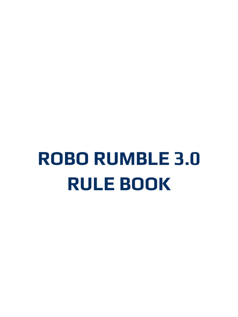 Robo Rumble 3.0 Rule Book | PDF | Robot | Robotics