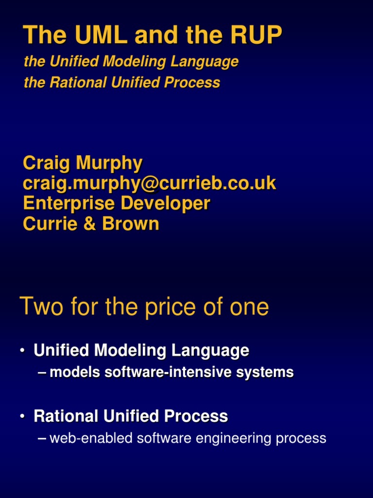 The UML and The RUP: Craig Murphy Craig - Murphy@currieb - Co.uk ...