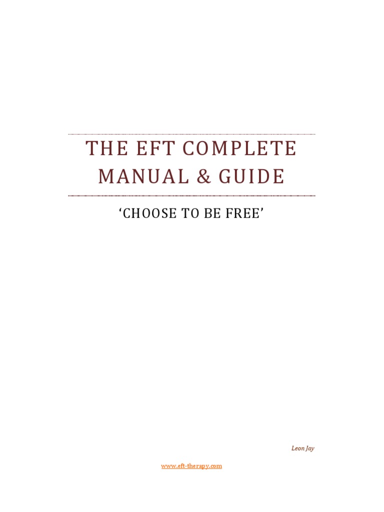EFT Complete Manual and Guide | PDF | Psychotherapy | Psychological Trauma