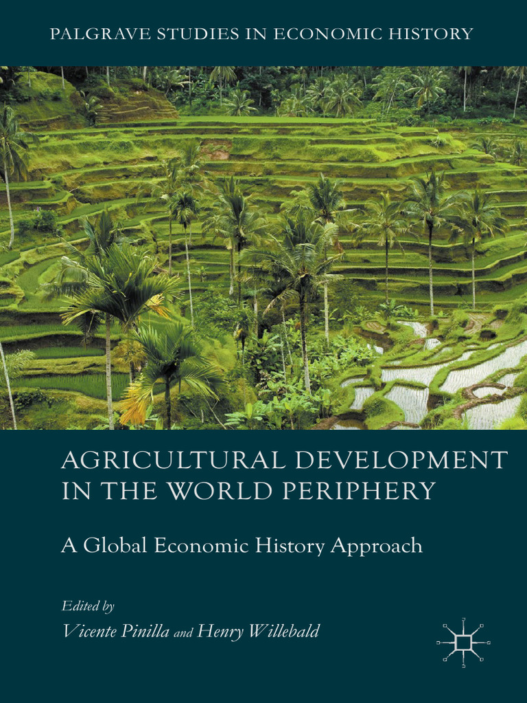 Agricultural Development in The World Periphery - A Global Economic ...