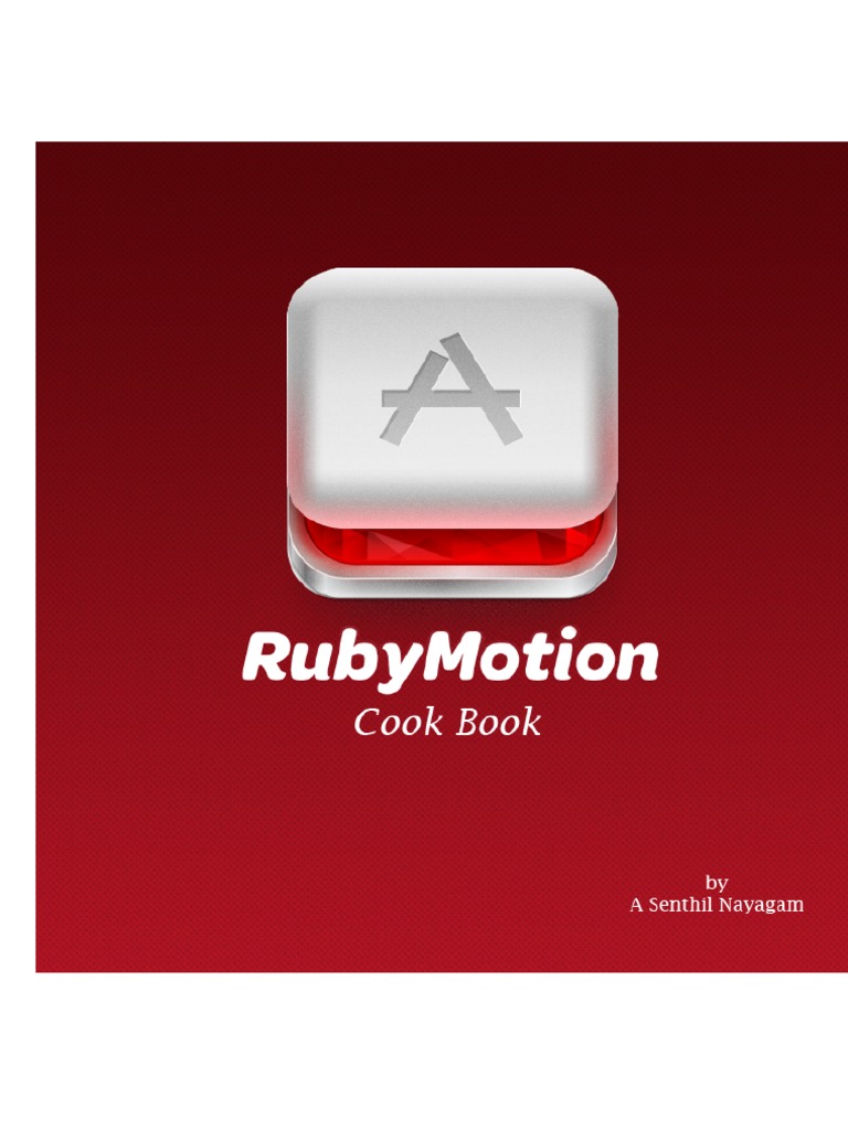 RubyMotion Cookbook | PDF | Ios | Xcode