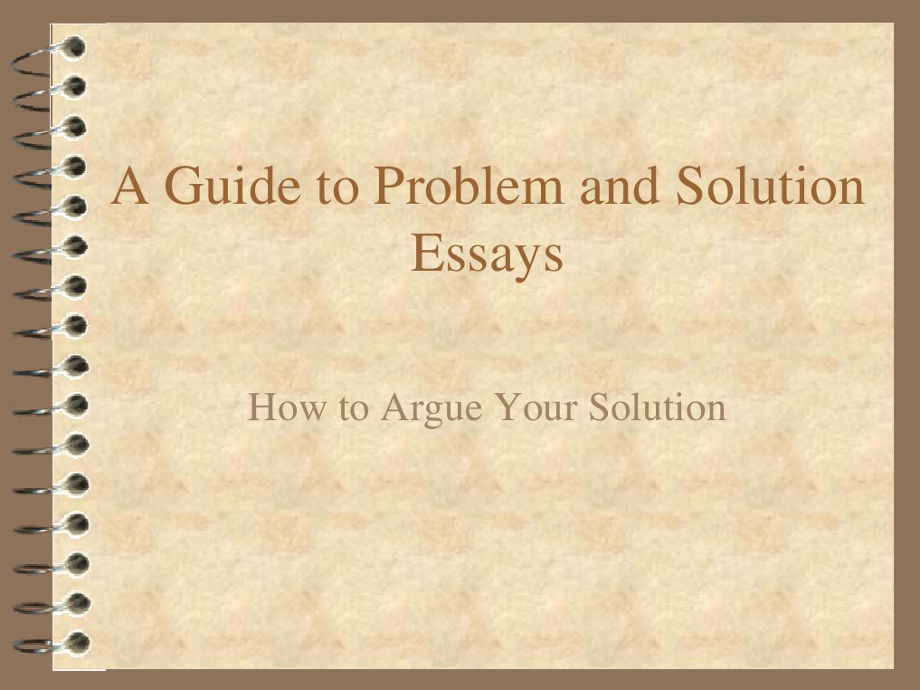A Guide To Problem and Solution Essays | Download Free PDF | Essays | Thesis