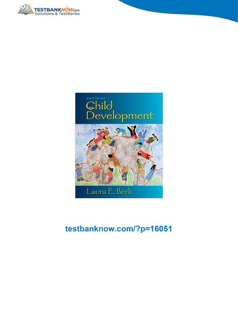Solution Manual for Child Development 9th Edition Laura E. Berk full ...